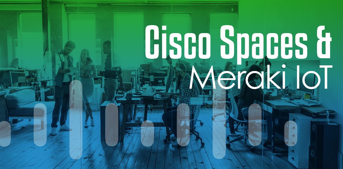 Cisco Spaces & Meraki IoT | Compu-SOLVE Technologies