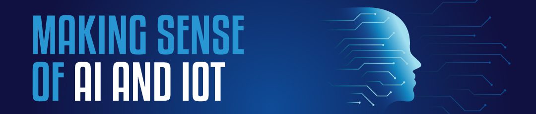 Making Sense Of AI and IoT | Compu-SOLVE Technologies